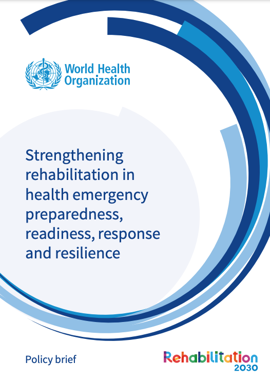 WHO (2023) Strengthening rehabilitation in health emergency ...
